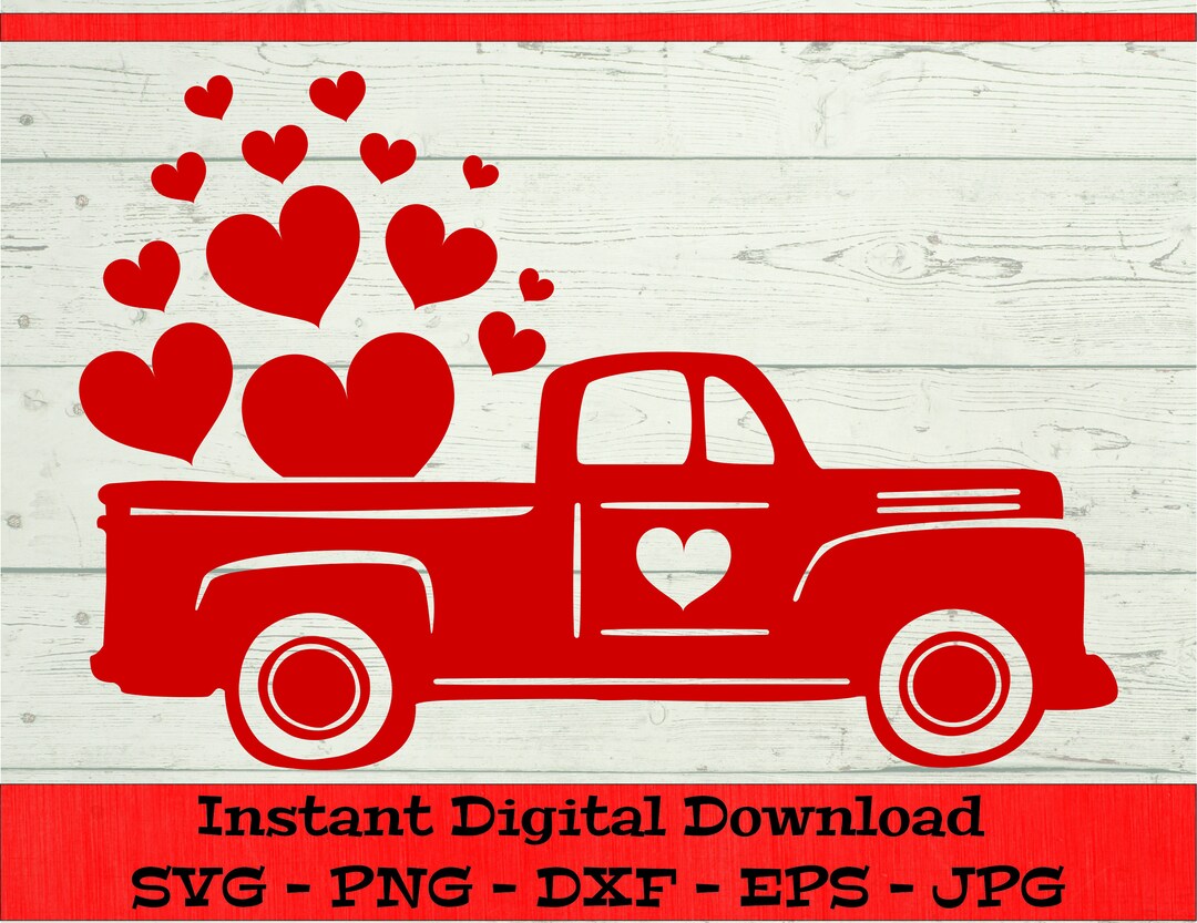 Valentines Truck SVG, Valentines Day SVG – Digital Download ...