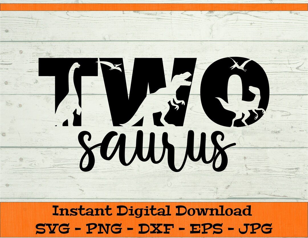 Two Saurus SVG Dinosaur Birthday - Digital Download - Second Birthday ...