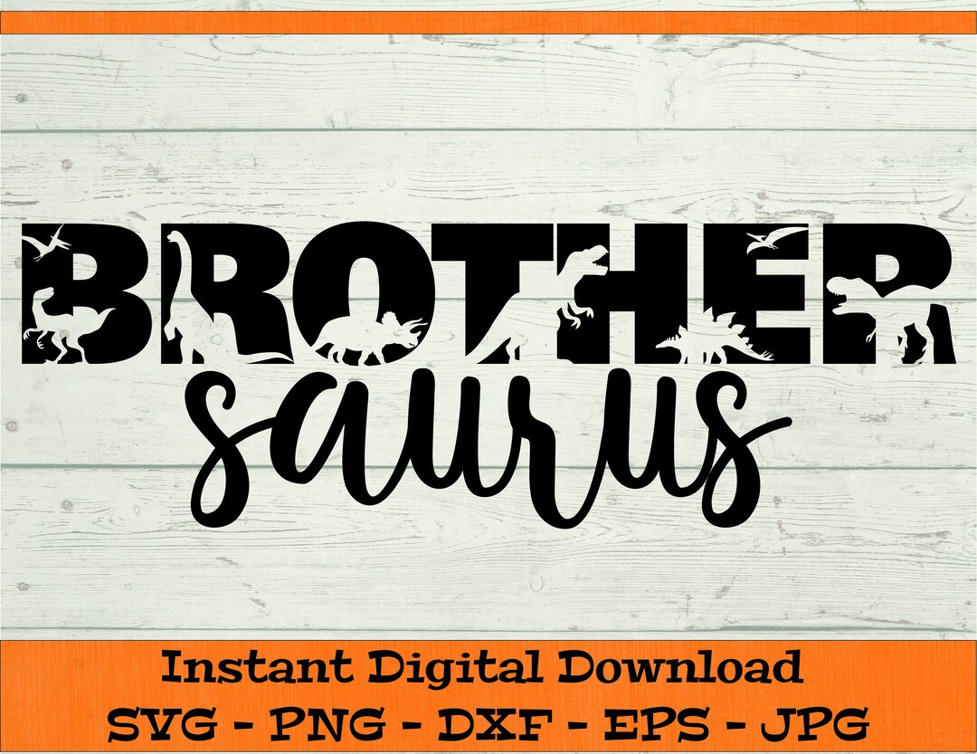 Brother Saurus SVG Digital Download Dinosaur Brother SVG - Etsy