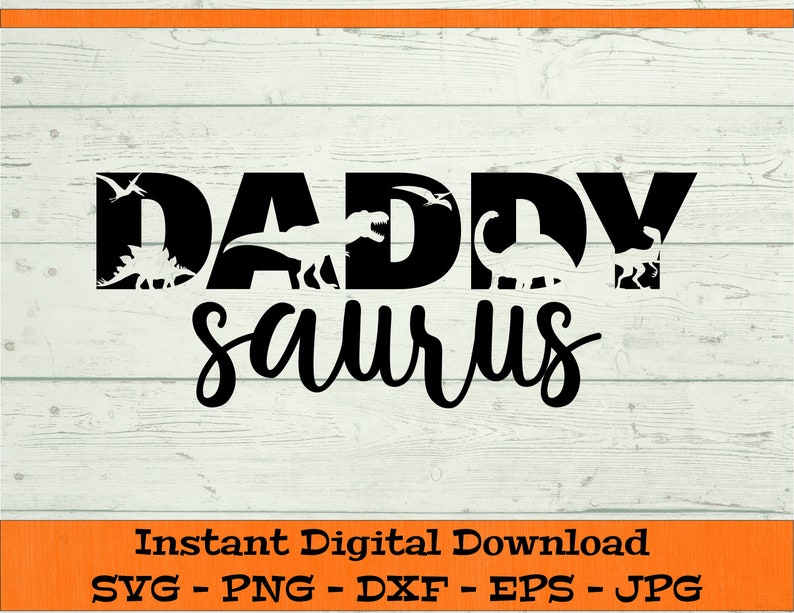 Daddy Saurus SVG - Digital Download - Dinosaur Dad SVG, Family Saurus ...