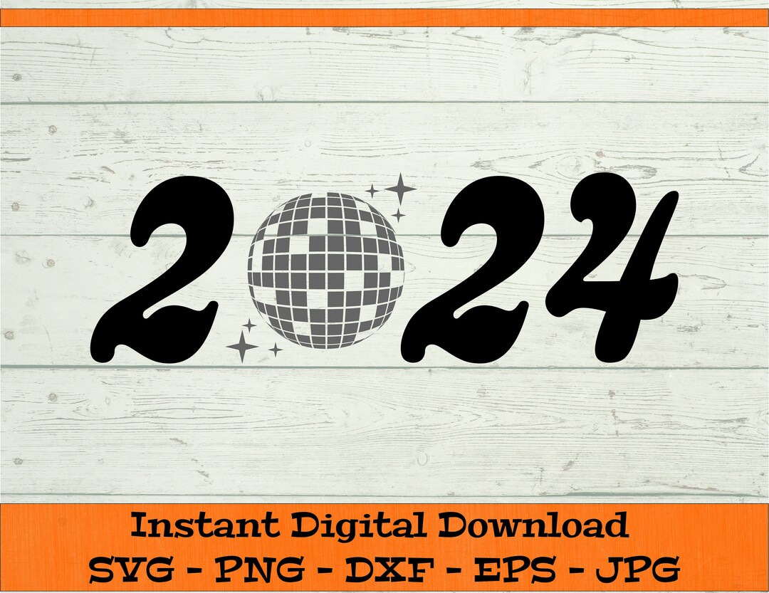 2024 Disco Ball Svg, New Years 2024 – Digital Download – New Years ...