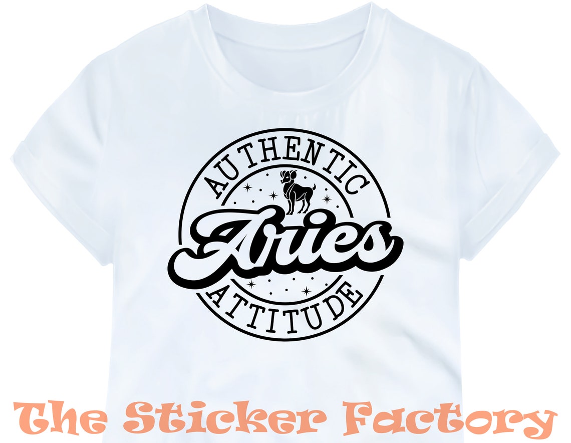 Aries Authentic Attitude SVG - Digital Download - Zodiac Sign Shirt PNG ...