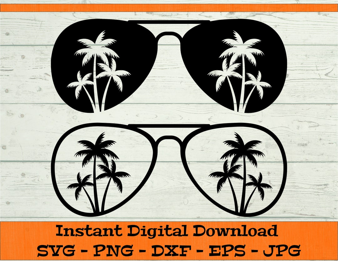 Palm Tree Sunglasses SVG - Digital Download - Beach Life, Summer Vibes ...