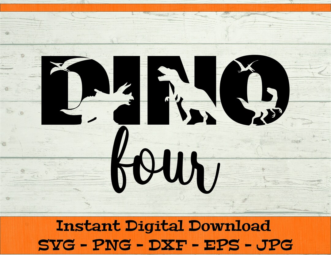 Dino Four SVG Dinosaur Birthday - Digital Download - Fourth Birthday ...