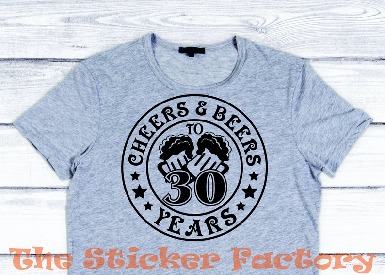 Cheers & Beers to 30 Years SVG Digital Download 30th - Etsy