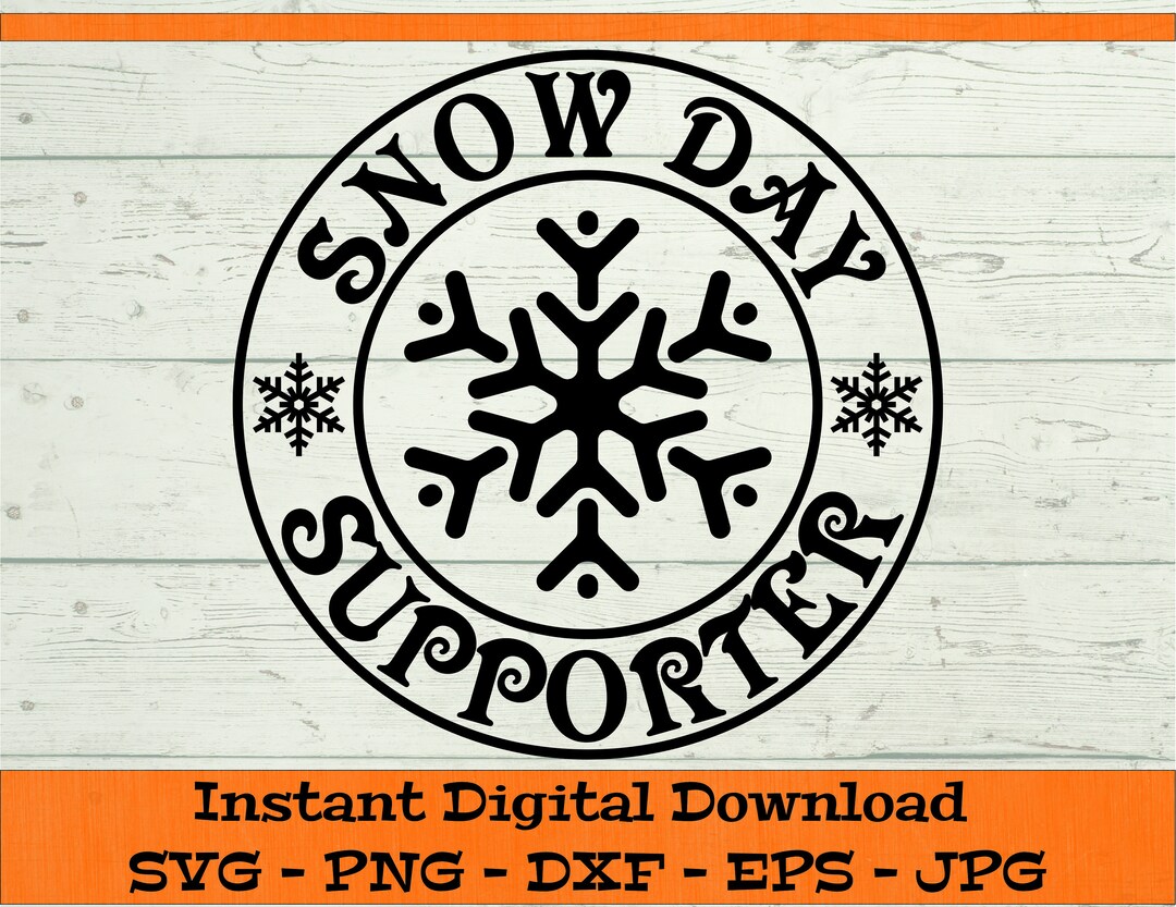 Snow Day Supporter SVG - Digital Download - Funny Winter Shirt Svg ...