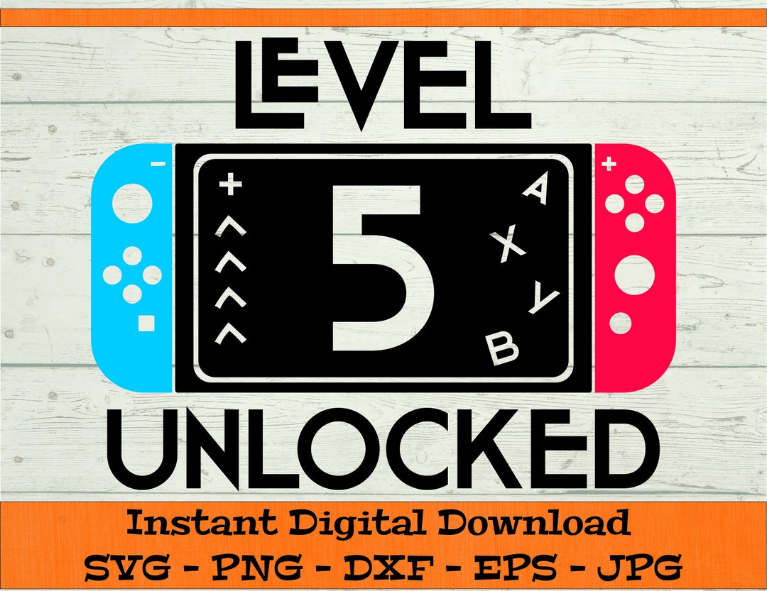 Level 5 Unlocked Birthday SVG - Digital Download - 5th Birthday Shirt ...