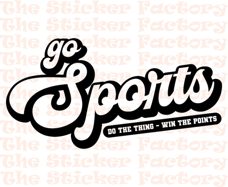 Go Sports Do the Thing Win the Points - Digital Download - Funny Game ...