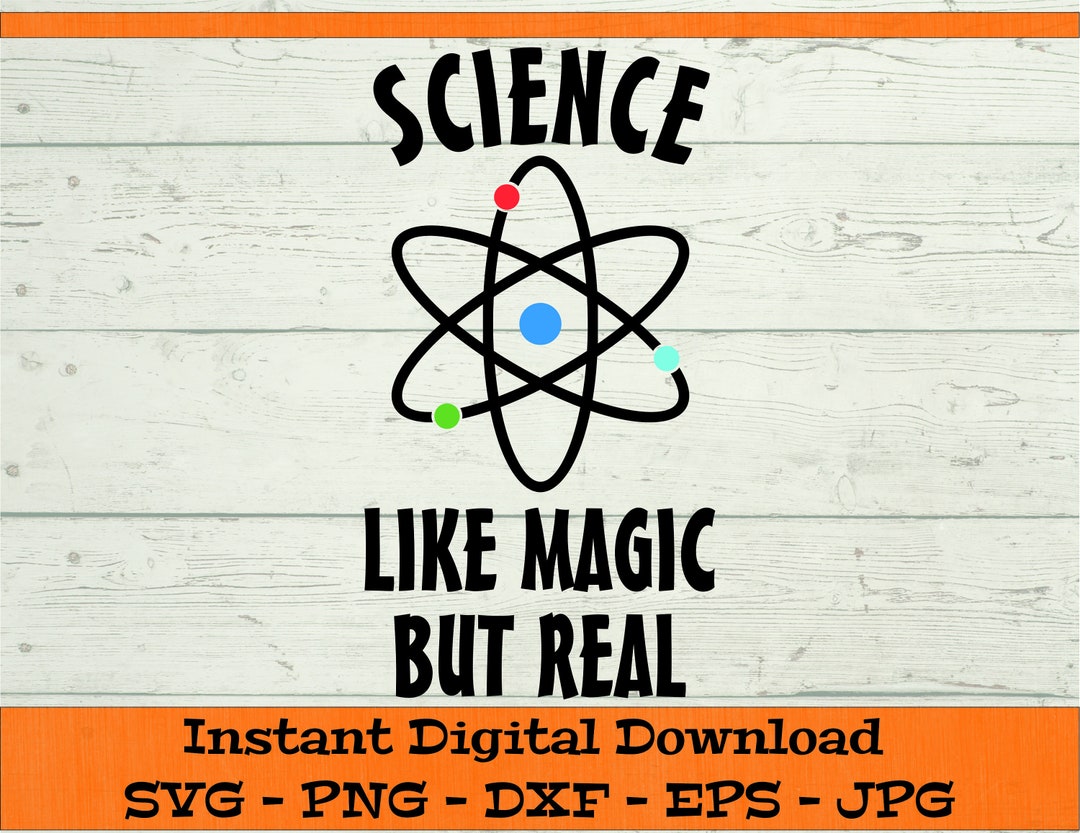 Science Like Magic but Real SVG - Digital Download - Funny Science Gift ...