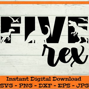 Five Rex SVG Dinosaur Birthday - Digital Download - Fifth 5th Birthday ...