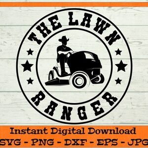 The Lawn Ranger SVG - Digital Download - Funny Fathers Day Shirt Svg ...