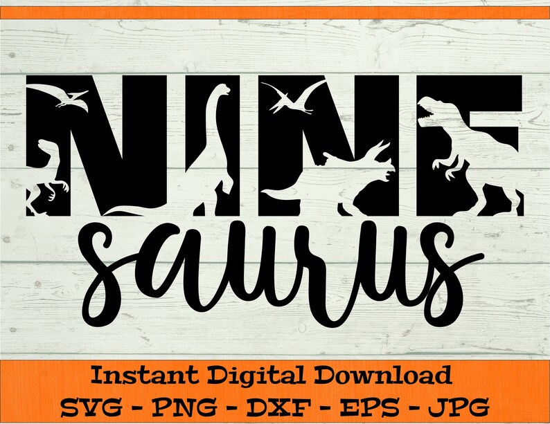 Nine Saurus SVG Dinosaur Birthday Digital Download Ninth - Etsy