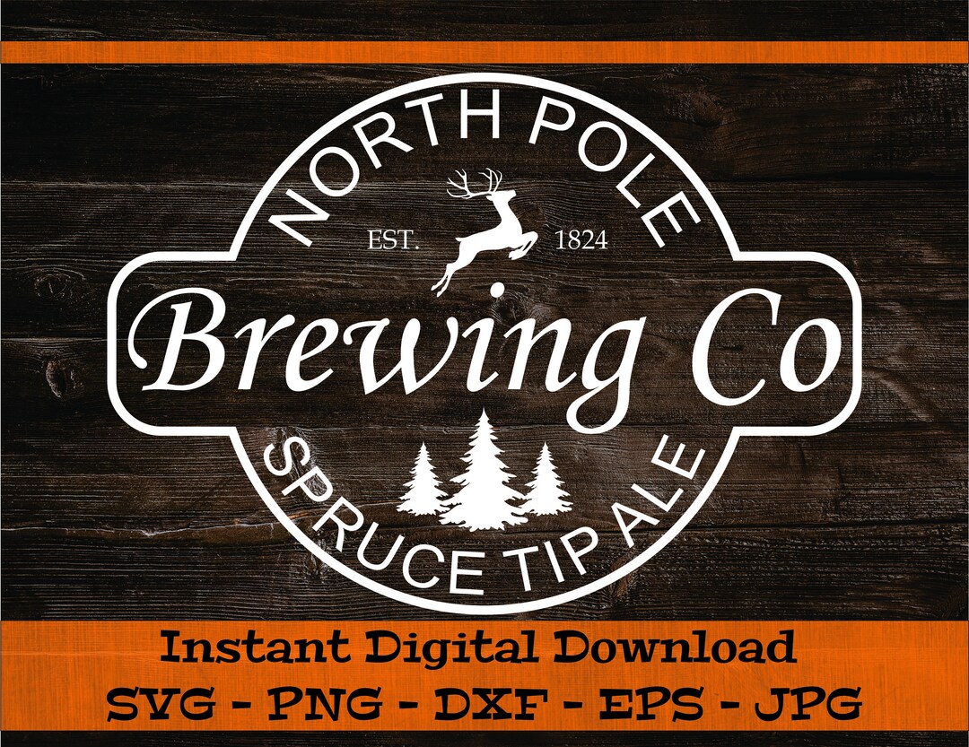 North Pole Brewing SVG Spruce Tip Ale - Digital Download - Christmas ...
