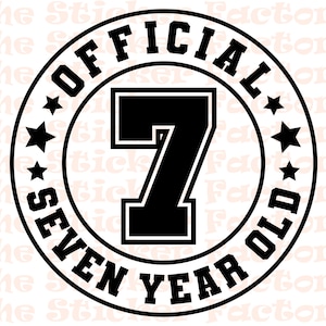 Official Seven Year Old SVG - Digital Download - Seventh Birthday Shirt ...
