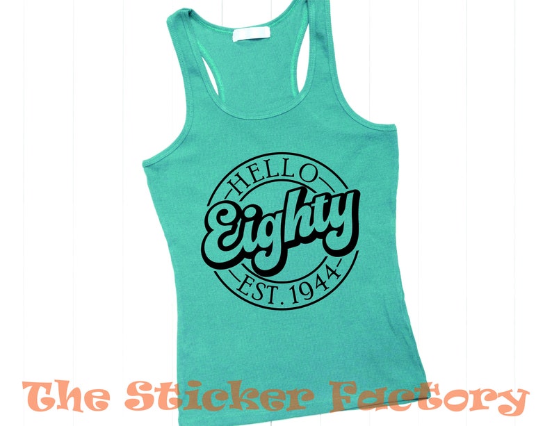 Hello Eighty SVG - Digital Download - 80th Birthday Gift, Est 1944 SVG ...