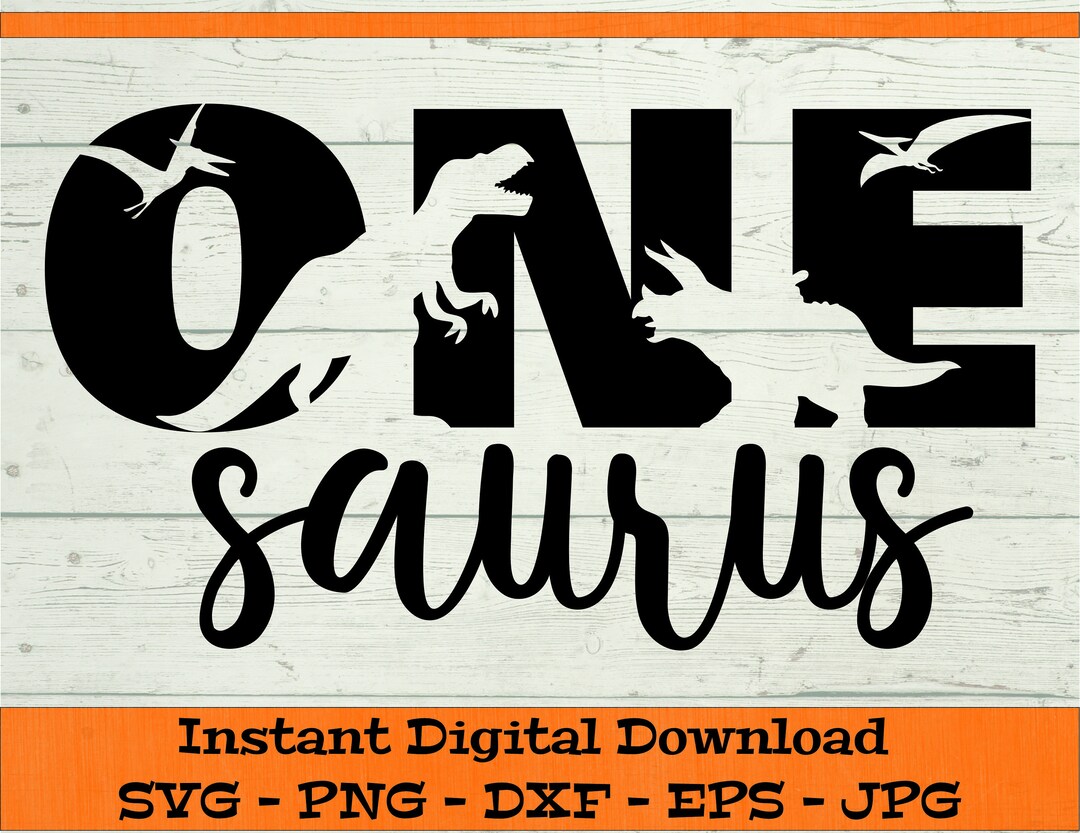 One Saurus SVG Dinosaur Birthday Digital Download First - Etsy