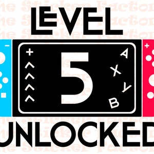 Level 5 Unlocked Birthday SVG - Digital Download - 5th Birthday Shirt ...