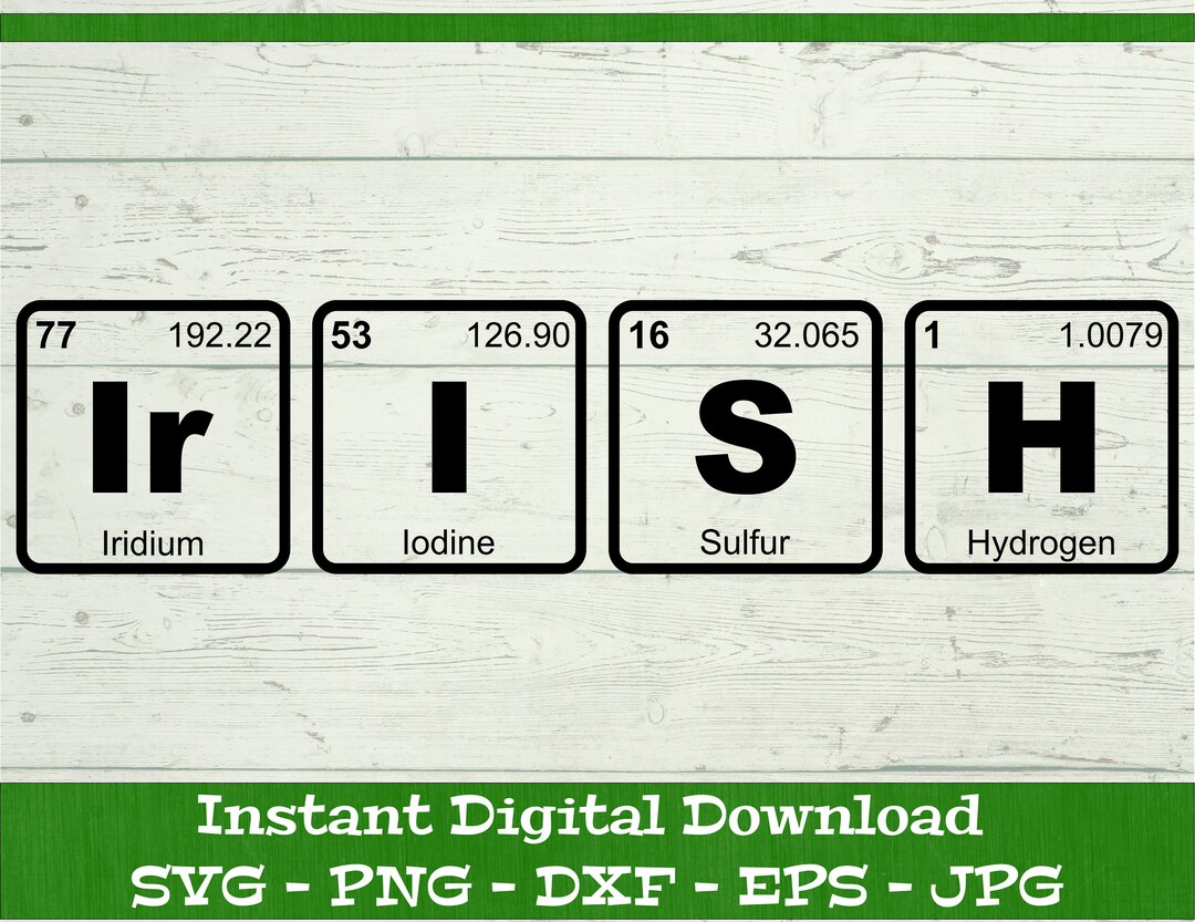 Irish Periodic Table SVG - Digital Download - St Patrick's Day Shirt ...