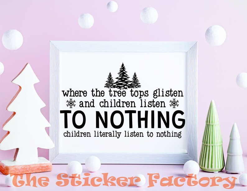 Tree Tops Glisten and Children Listen to Nothing SVG - Digital Download ...