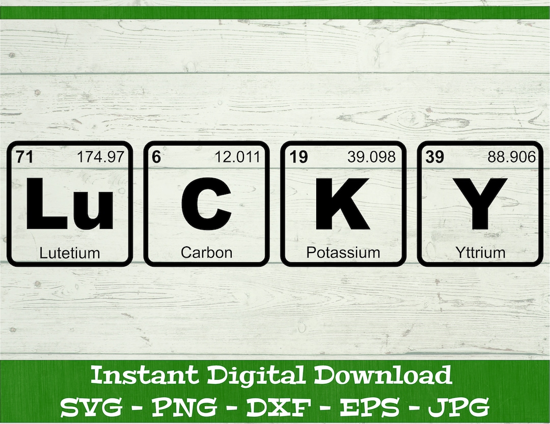 Lucky Periodic Table SVG, St Patricks Day PNG - Digital Download - St ...