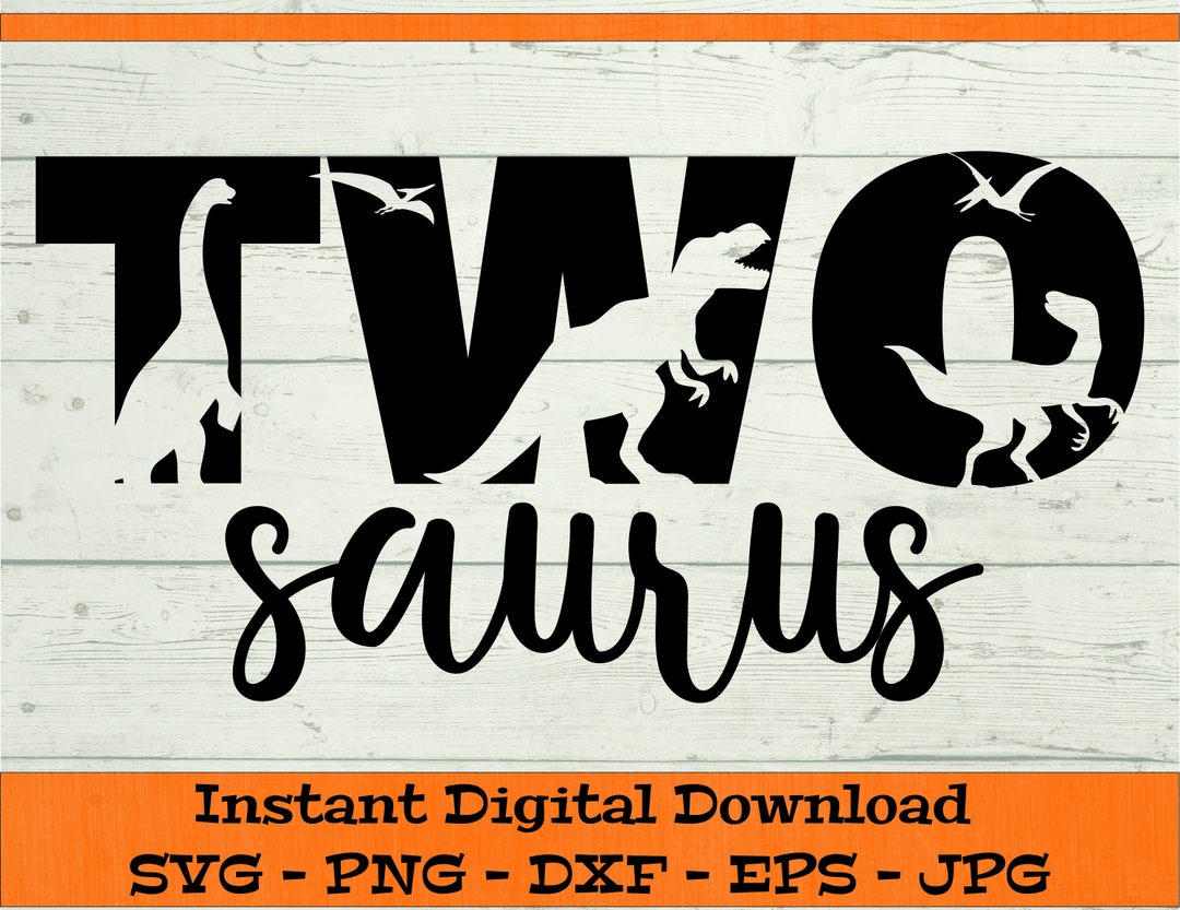 Two Saurus SVG Dinosaur Birthday Digital Download Second - Etsy