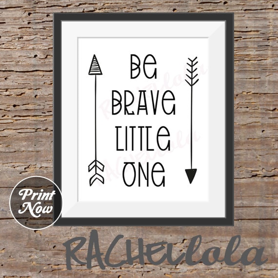 Arrow, Be Brave little one, wall art printable, digital print, nursery ...