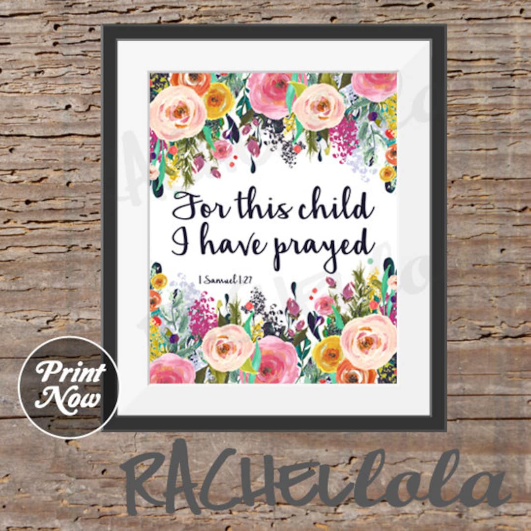 For This Child I Have Prayed Printable Poster, Floral Watercolor Wall ...