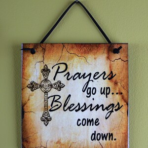 Prayers Go up and Blessings Come Down Sign, Religious Sign, Inspiration ...