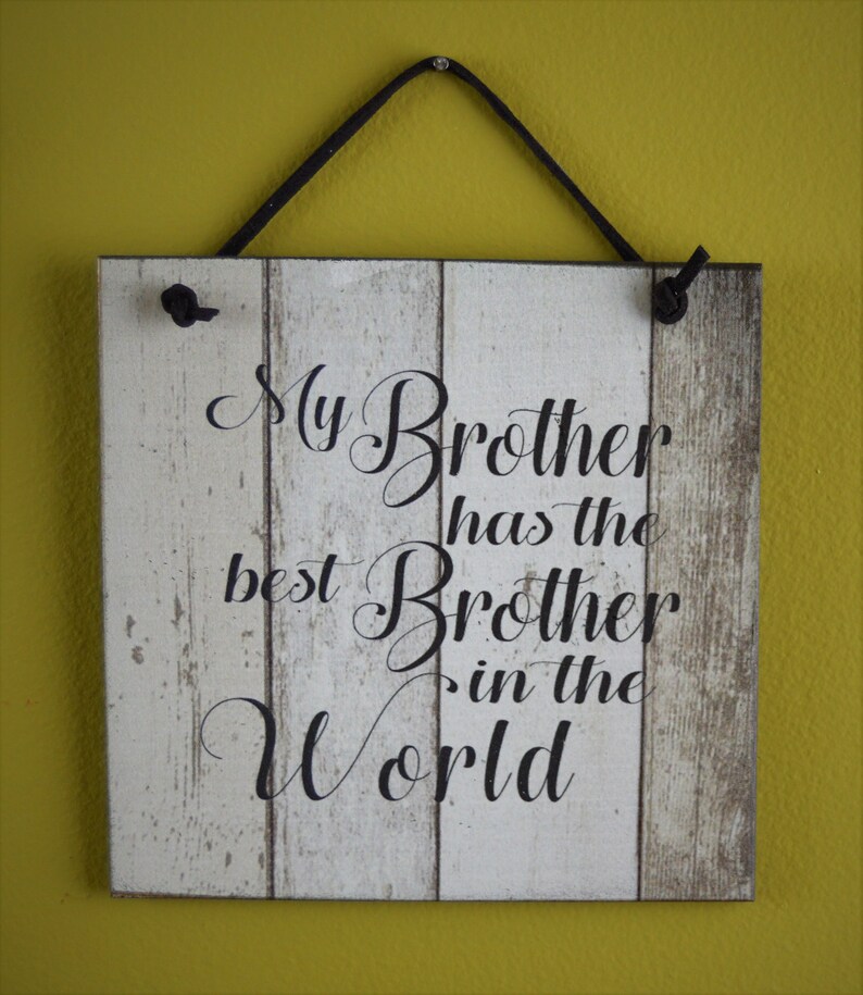 My Brother Has the Best Brother in the World Sign Humorous - Etsy