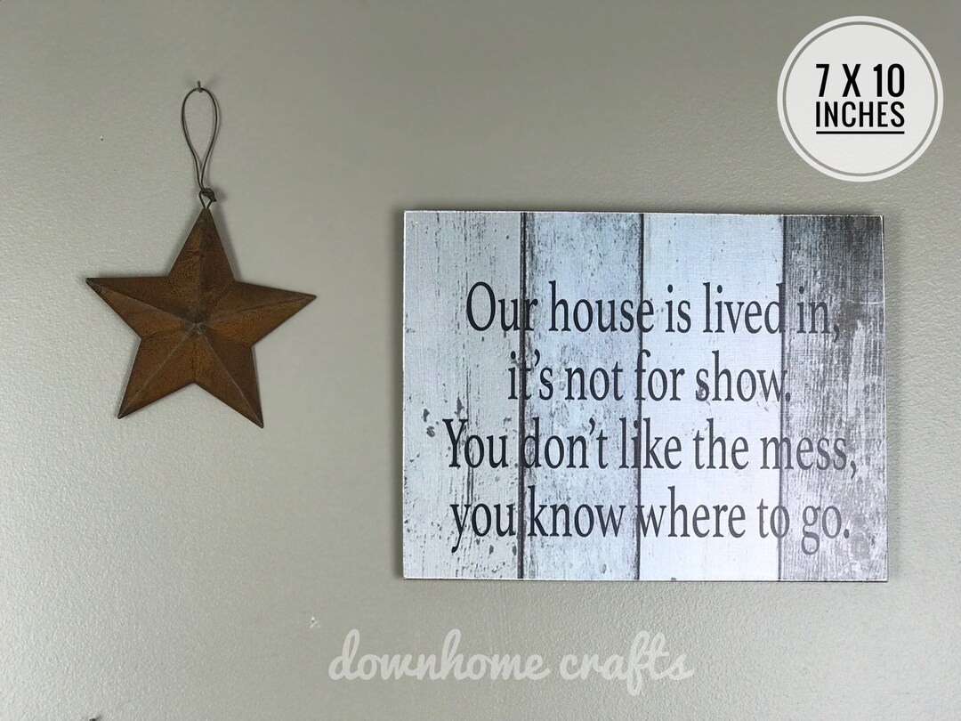 Humorous Wall Sign Our House is Lived In Gift Messy Humor - Etsy