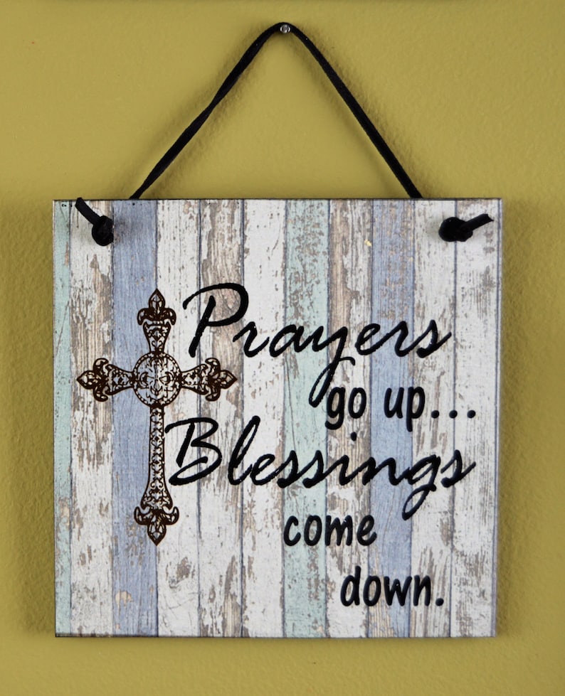 Prayers Go up and Blessings Come Down Sign Religious Sign - Etsy
