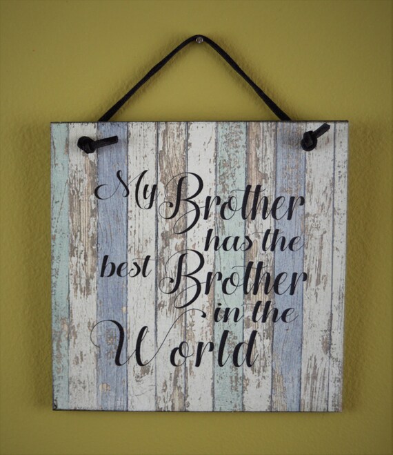 My Brother Is The Best Brother Of The World