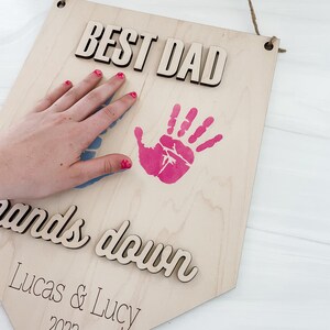 Best Dad Hands Down DIY Handprint Sign, Father's Day Gift, Kids Craft ...