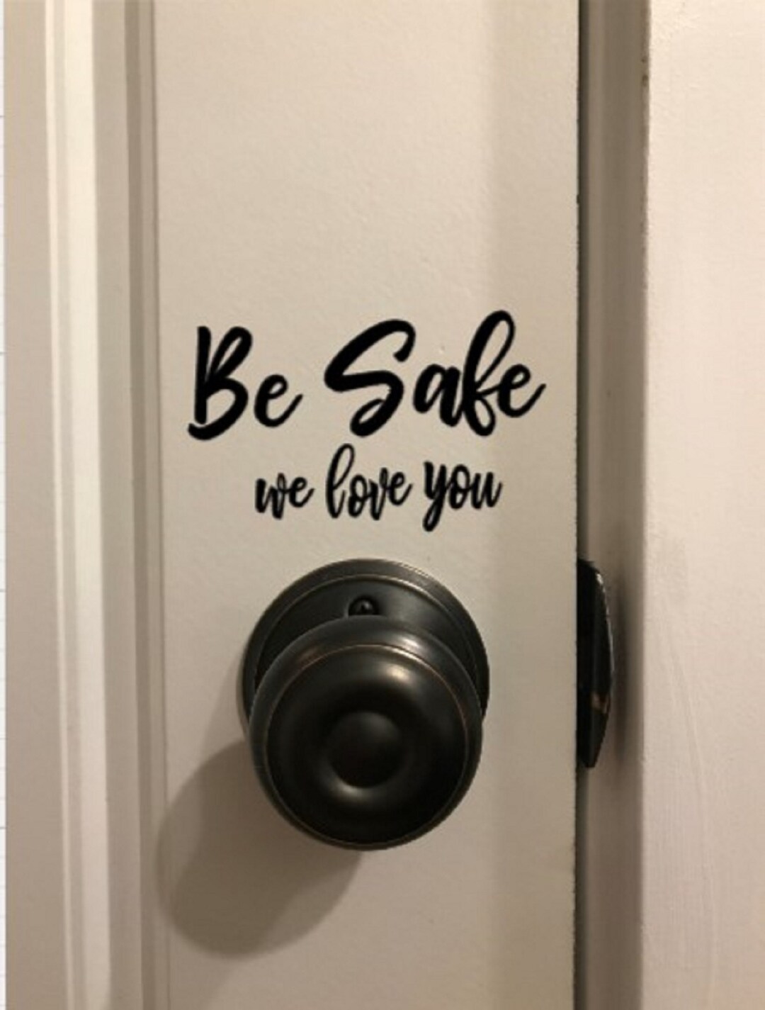 Be Safe | We Love You - Decal for Your Home - Etsy
