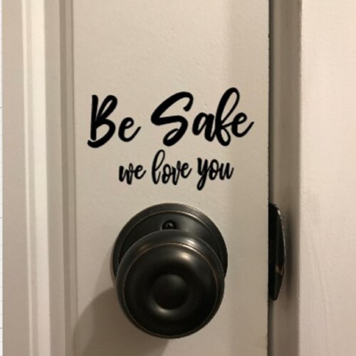 Be Safe We Love You Decal Be Safe I Love You Decal Be Safe - Etsy