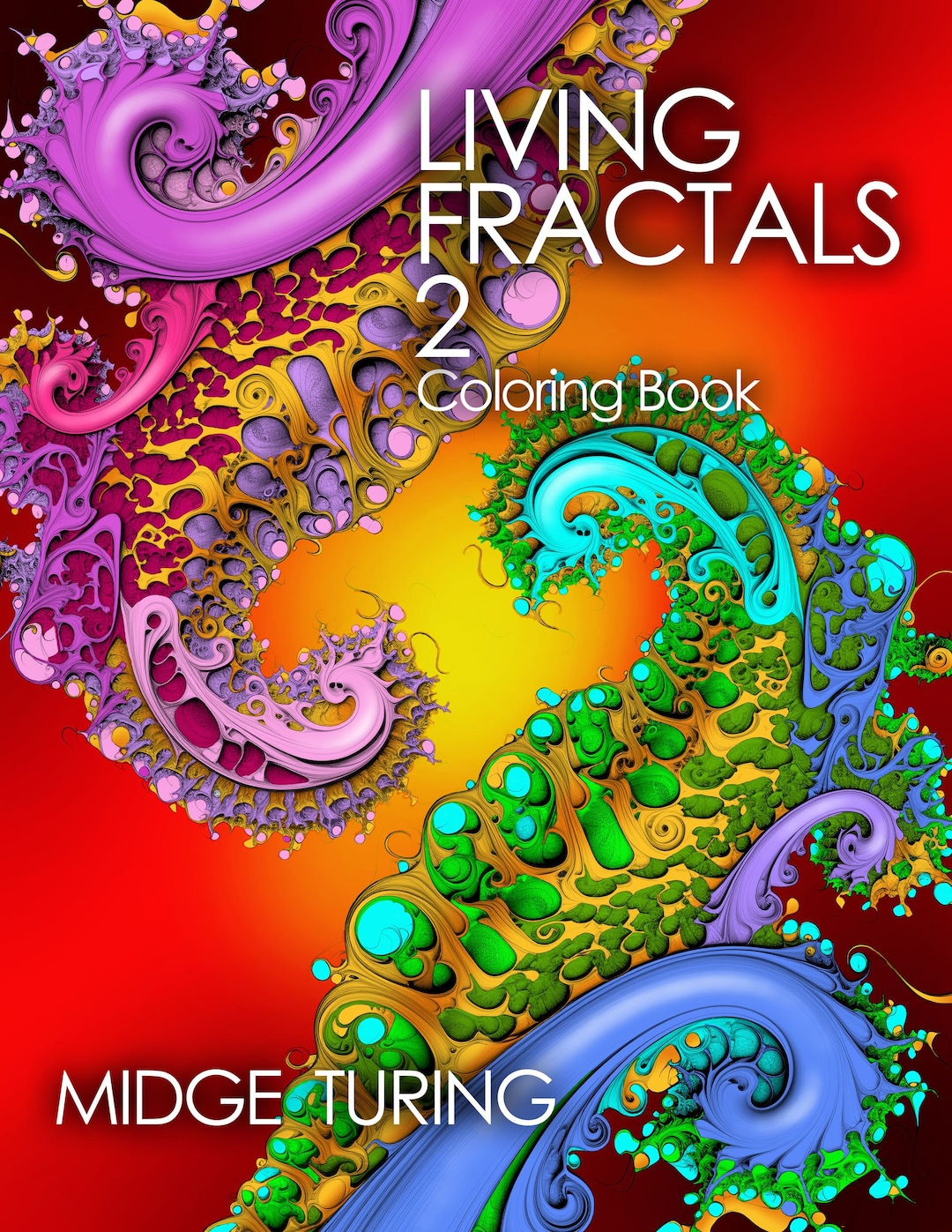 LIVING FRACTALS 2 Coloring Book - NEW! 50 Amazing Images! - Grayscale ...