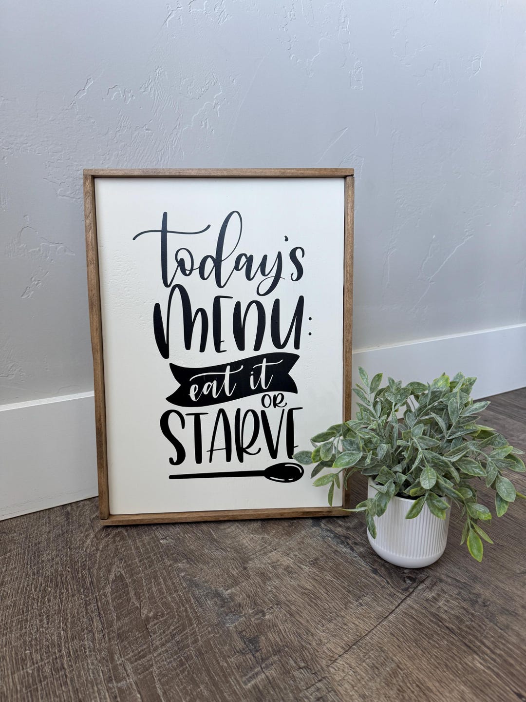 Today's Menu Eat It or Starve Wood Framed Sign/ Kitchen Decor/ Menu - Etsy