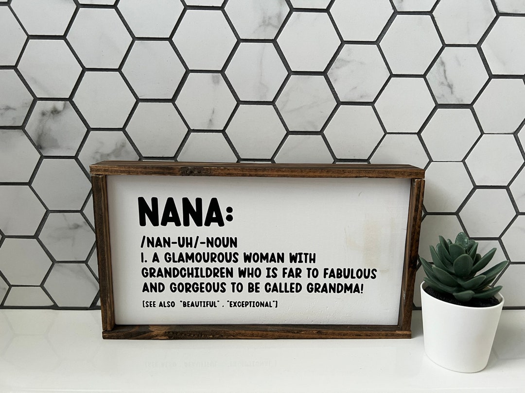 Nana Definition Wood Framed Sign / Funny Grandma Quote / Gift - Etsy