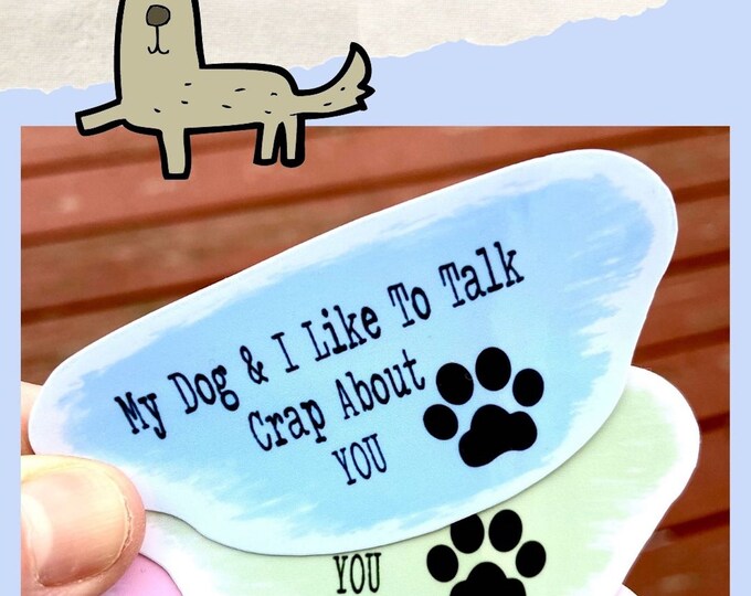 Funny Dog Quote Vinyl Sticker, Funny Dog Saying - Etsy