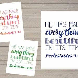 Ecclesiastes 3:11 Art Print -- He Has Made Everything Beautiful ...