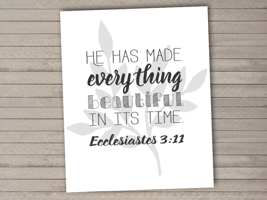 Ecclesiastes 3:11 Art Print -- He Has Made Everything Beautiful ...