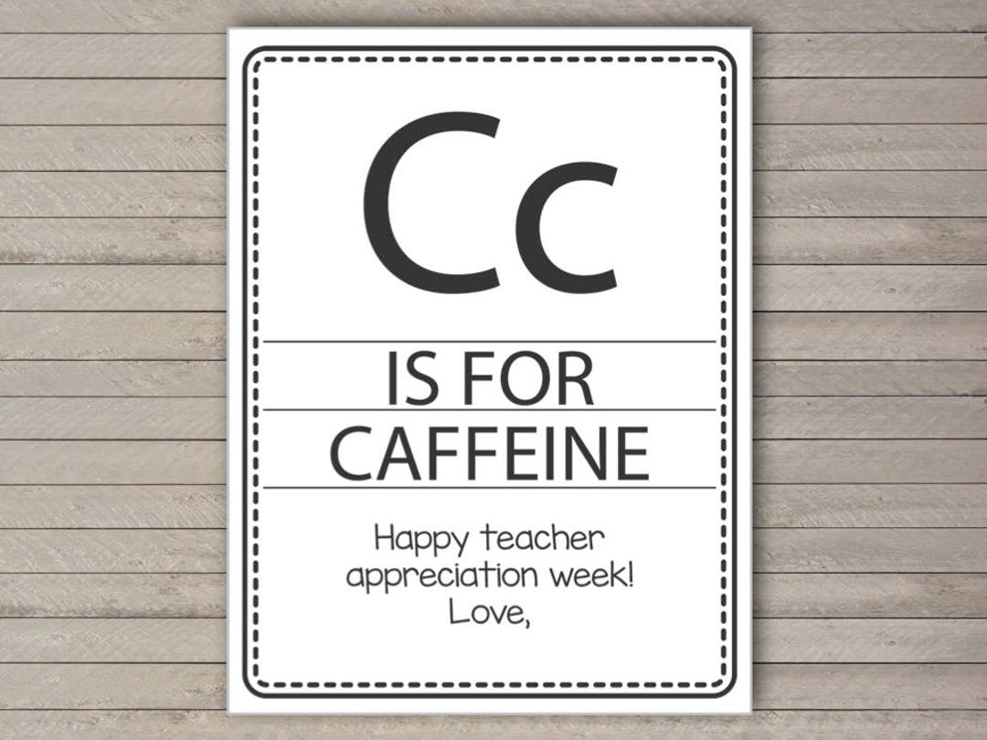 Teacher Appreciation Day -- Teacher Week -- C is for Caffeine ...
