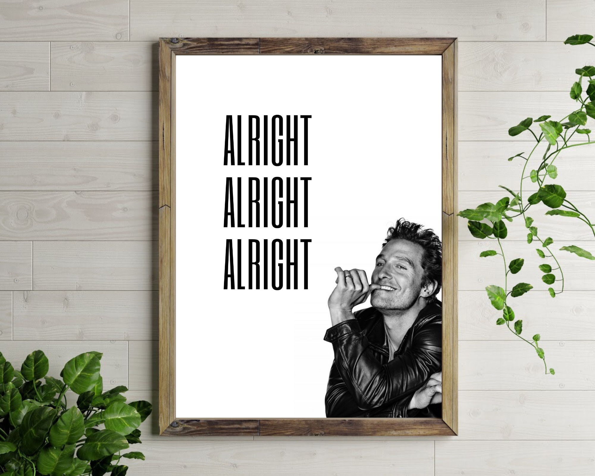 Alright Alright Alright Print - Matthew Mcconaughey Quote - Digital ...
