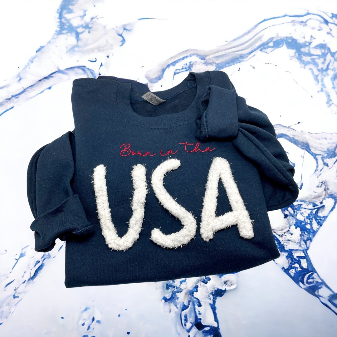 USA Sweatshirts Chenille Letters Patriotic Sweatshirt Born in the USA ...