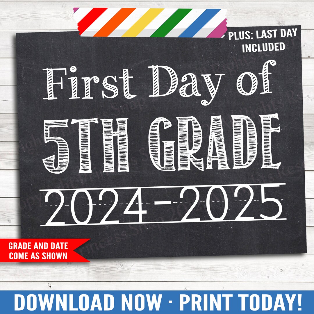 First and Last Day of 5th Grade, 2024-2025 White on Chalkboard ...