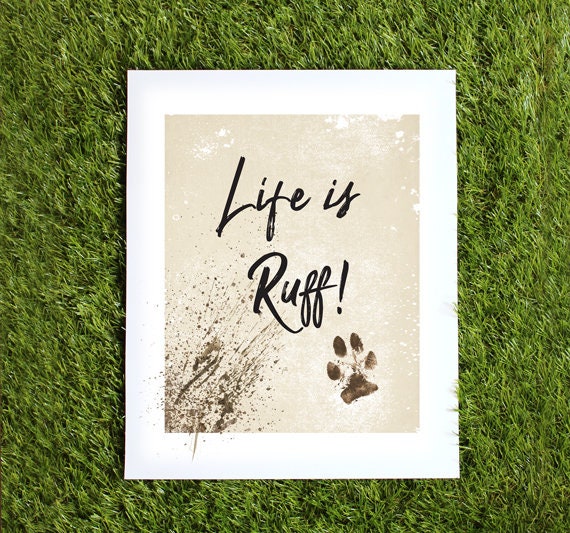 Cute Dog Quote / Life is Ruff Typography Print Dog Paw | Etsy