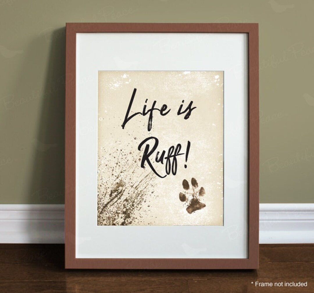 Cute Dog Quote / Life is Ruff, Typography Print, Dog Paw Print, Dog ...