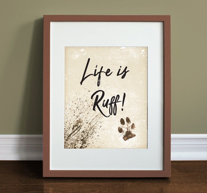 Cute Dog Quote / Life is Ruff Typography Print Dog Paw | Etsy