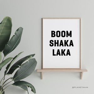 Boom Shaka Laka, Funny Typographic Quote Art Print, Minimalistic ...