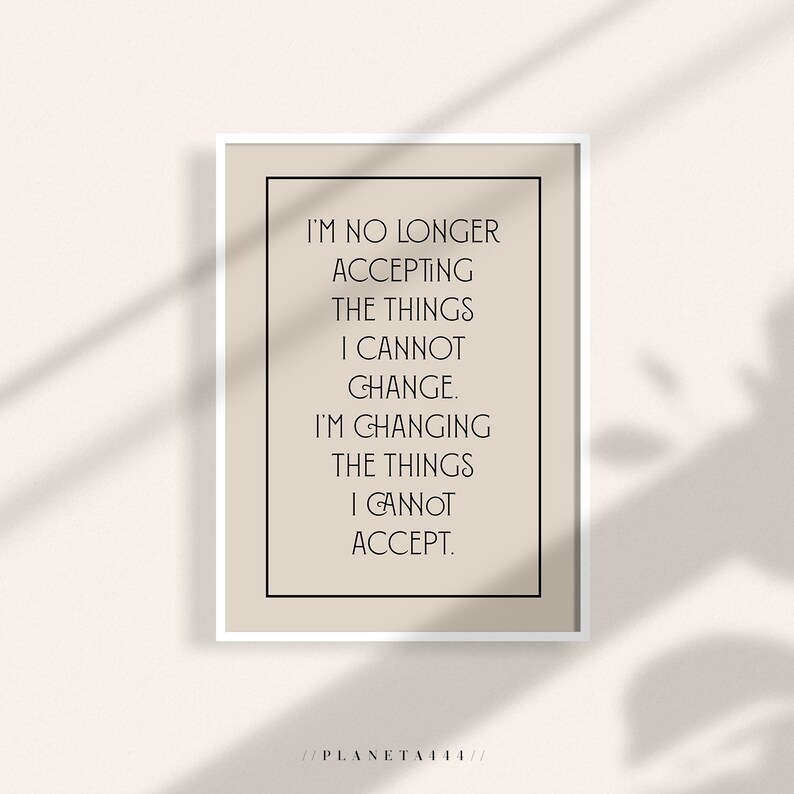 I'm No Longer Accepting Things I Cannot Change Empowering Quote Wall ...